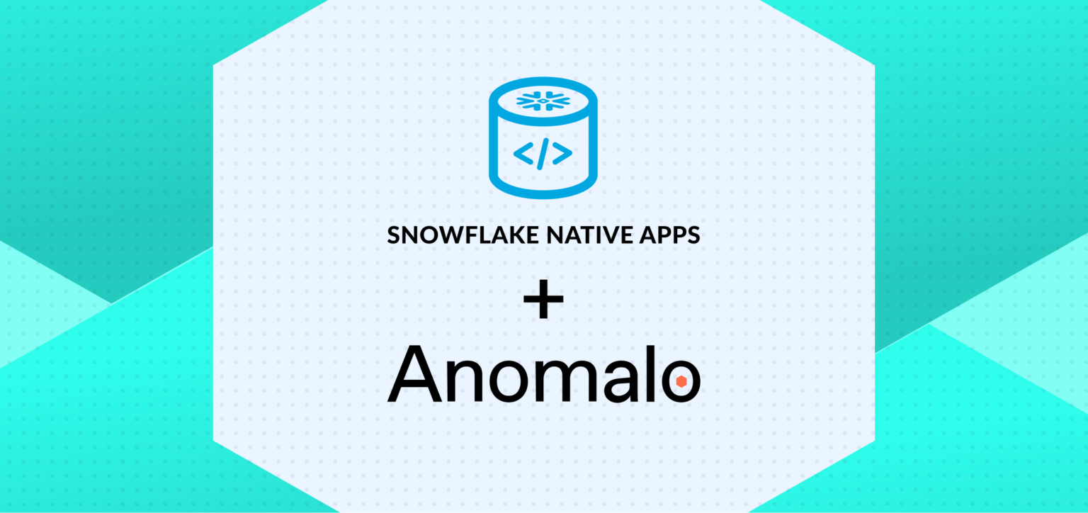 Anomalo Snowflake App Uses Snowpark Container Services